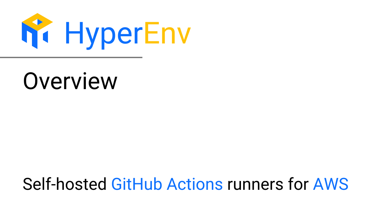 Overview – HyperEnv for GitHub Actions Runner